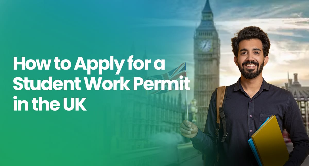 How to Apply for a Student Work Permit in the UK - MWT Study Abroad