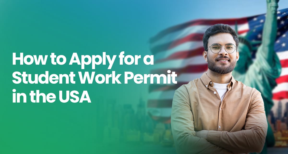 How to Apply for a Student Work Permit in the USA - MWT Study Abroad